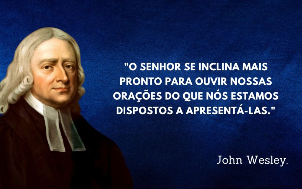100 Frases de John Wesley para Inspirar Sua Fé